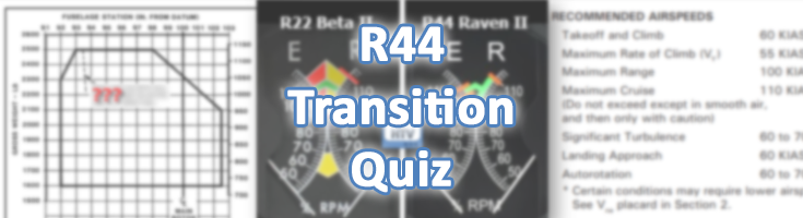 R44 Transition Quiz - Helicopter Training Videos (HTV)